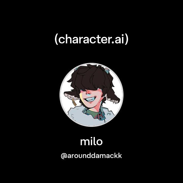 Chat with milo | character.ai | Personalized AI for every moment of ...