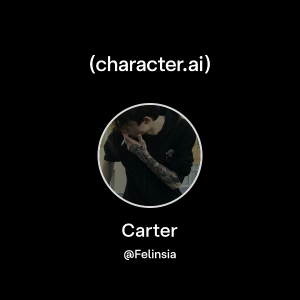 Chat with Carter | character.ai | AI Chat, Reimagined–Your Words. Your ...