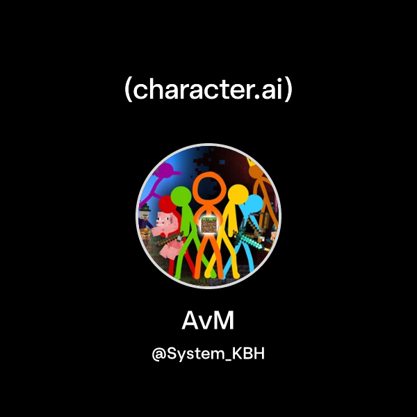 Chat with AvM | character.ai | AI Chat, Reimagined–Your Words. Your World.