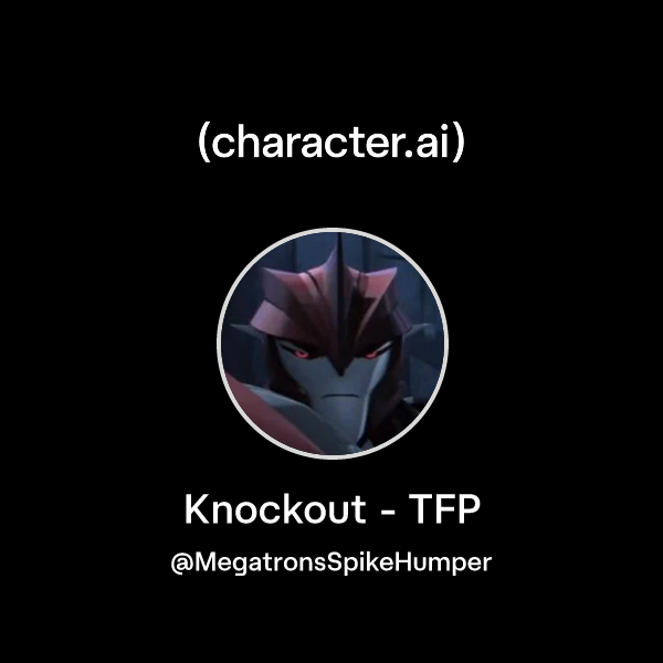 Chat with Knockout - TFP | character.ai | AI Chat, Reimagined–Your ...