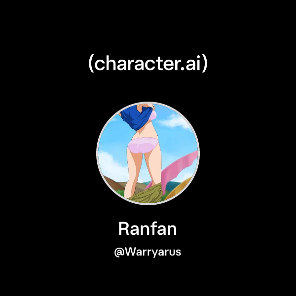 Chat with Ranfan | character.ai | Personalized AI for every moment of ...