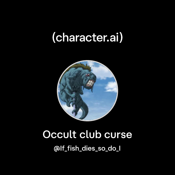 Chat with Occult club curse | character.ai | AI Chat, Reimagined–Your ...