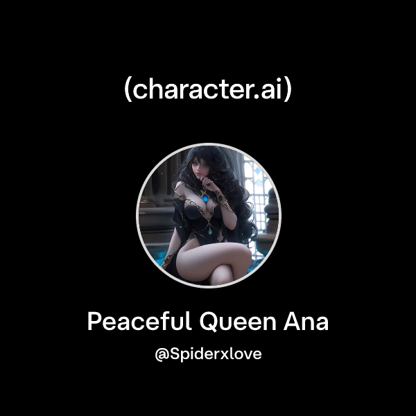 Chat with Peaceful Queen Ana | character.ai | AI Chat, Reimagined–Your ...