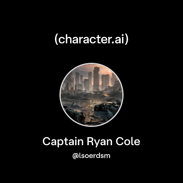 Chat with Captain Ryan Cole | character.ai | AI Chat, Reimagined–Your ...