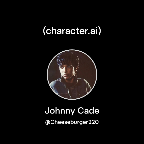 Chat with Johnny Cade | character.ai | AI Chat, Reimagined–Your Words. Your World.