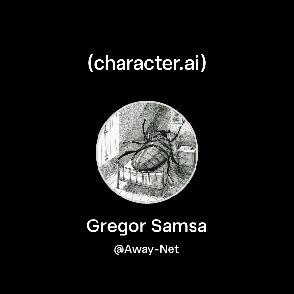 Chat with Gregor Samsa | character.ai | AI Chat, Reimagined–Your Words. Your World.
