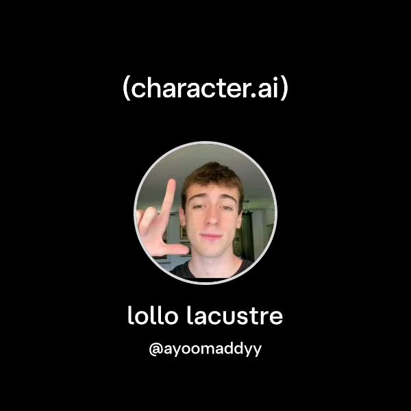 Chat with lollo lacustre | character.ai | Personalized AI for every ...