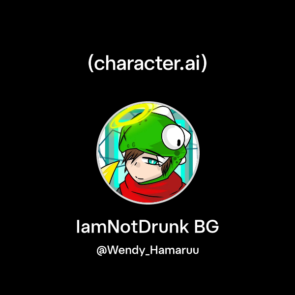 Chat with IamNotDrunk BG | character.ai | AI Chat, Reimagined–Your ...