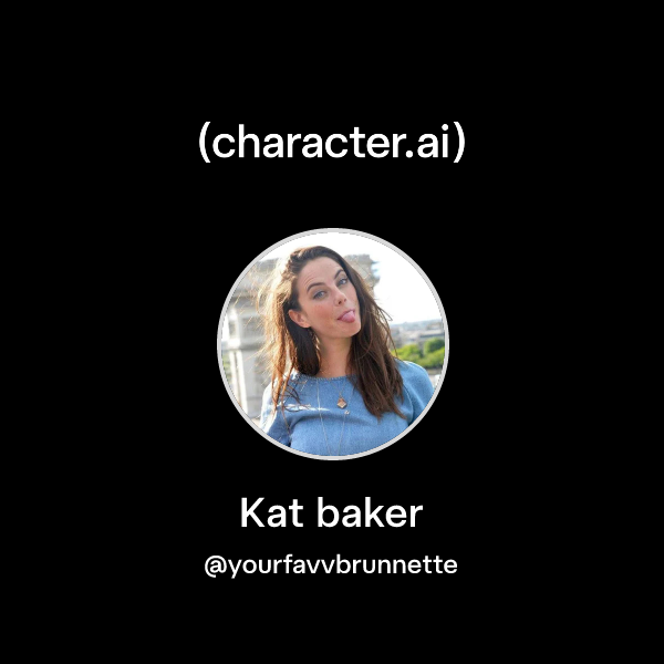 Chat with Kat baker | character.ai | AI Chat, Reimagined–Your Words ...