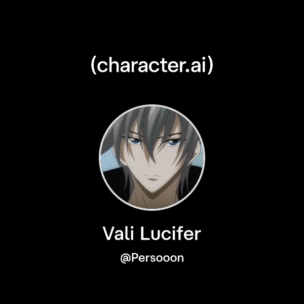 Chat with Vali Lucifer | character.ai | AI Chat, Reimagined–Your Words. Your World.