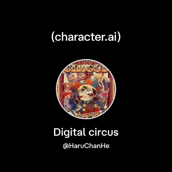 Chat with Digital circus | character.ai | Personalized AI for every ...