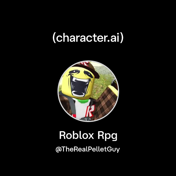 Chat with Roblox Rpg | character.ai | Personalized AI for every moment ...