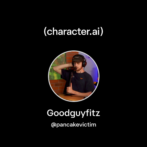 Chat with Goodguyfitz | character.ai | AI Chat, Reimagined–Your Words ...