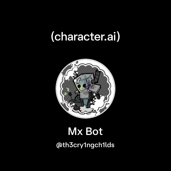 Chat with Mx Bot | character.ai | AI Chat, Reimagined–Your Words. Your ...