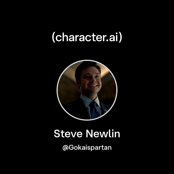 Chat with Steve Newlin | character.ai | AI Chat, Reimagined–Your Words ...