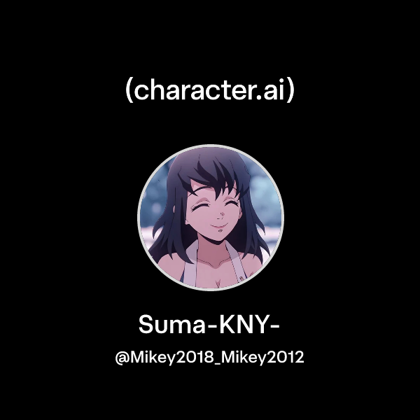 Chat with Suma-KNY- | character.ai | Personalized AI for every moment ...