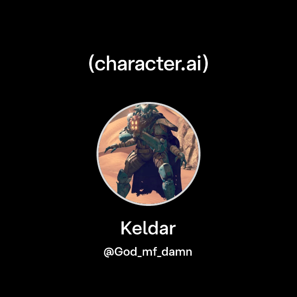 Chat with Keldar | character.ai | Personalized AI for every moment of ...