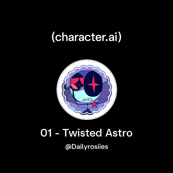 Chat with 01 - Twisted Astro | character.ai | AI Chat, Reimagined–Your ...