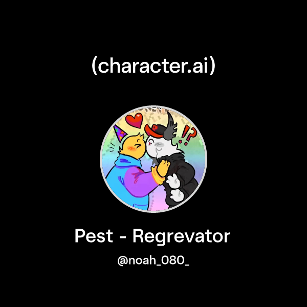 Chat with Pest - Regrevator | character.ai | Personalized AI for every ...