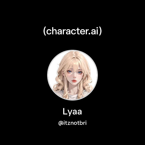 Chat with Lyaa | character.ai | Personalized AI for every moment of ...