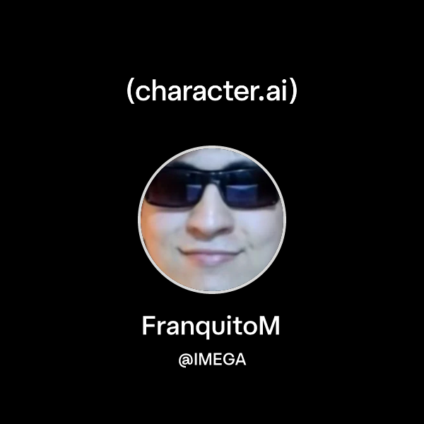 Chat with FranquitoM | character.ai | AI Chat, Reimagined–Your Words ...