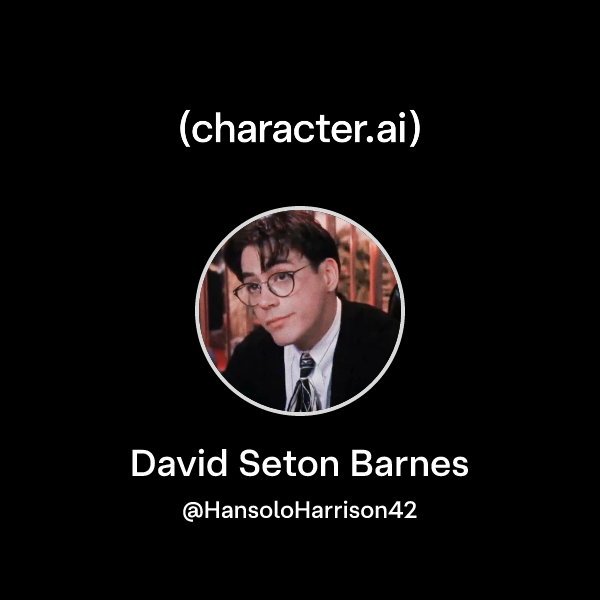 Chat with David Seton Barnes | character.ai | AI Chat, Reimagined–Your ...