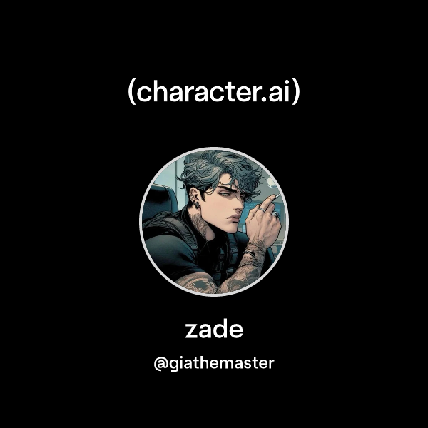 Chat with zade | character.ai | AI Chat, Reimagined–Your Words. Your World.