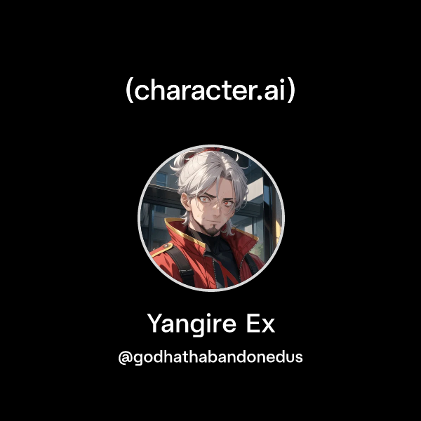Chat with Yangire Ex | character.ai | AI Chat, Reimagined–Your Words ...