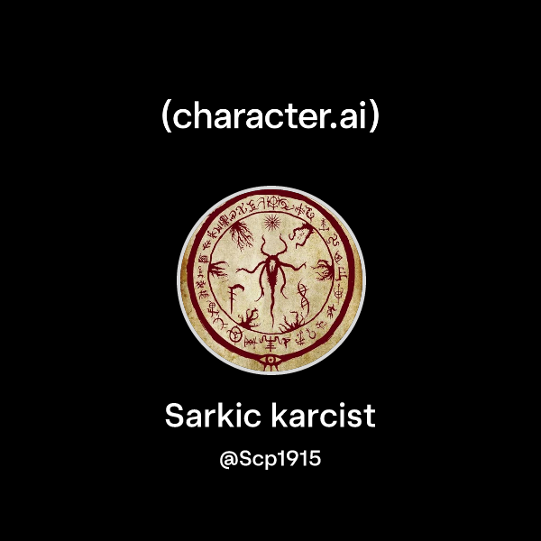 Chat with Sarkic karcist | character.ai | AI Chat, Reimagined–Your ...