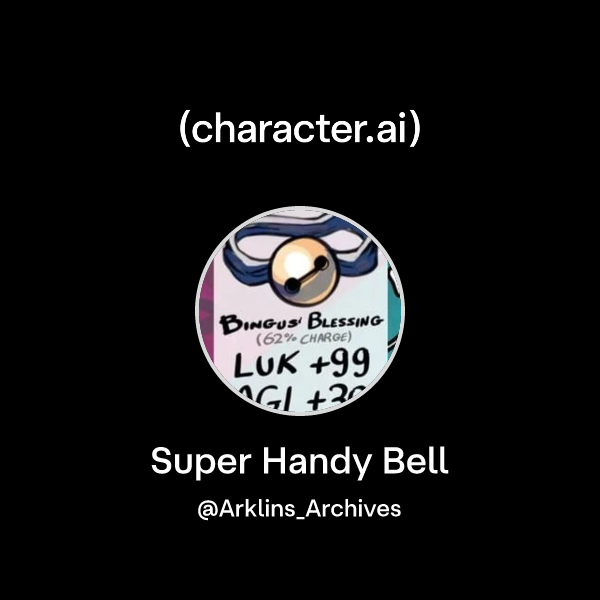 Chat with Super Handy Bell | character.ai | AI Chat, Reimagined–Your ...