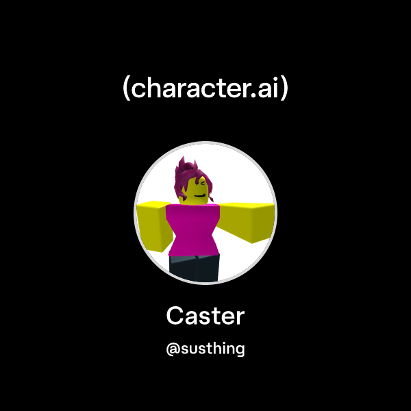 Chat with Caster | character.ai | Personalized AI for every moment of ...
