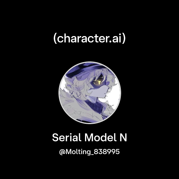 Chat with Serial Model N | character.ai | AI Chat, Reimagined–Your ...