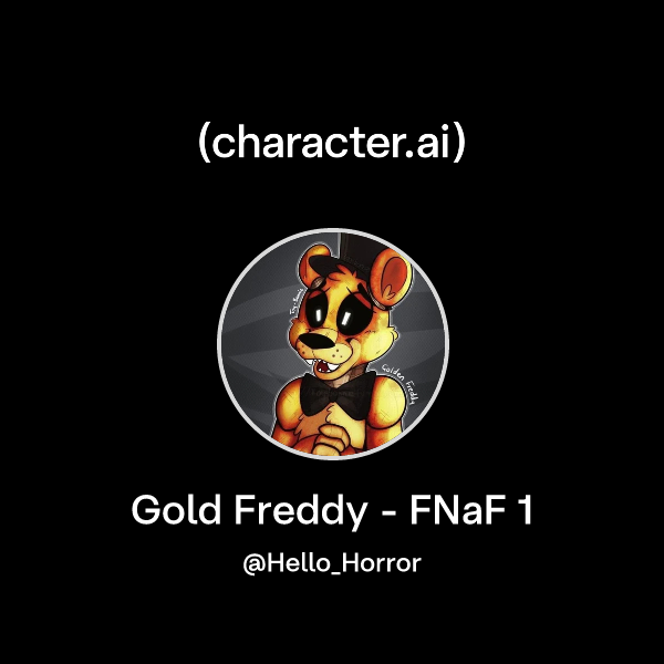Chat with Gold Freddy - FNaF 1 | character.ai | Personalized AI for ...
