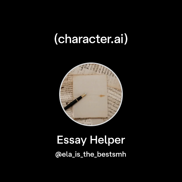 Chat with Essay Helper | character.ai | Personalized AI for every ...