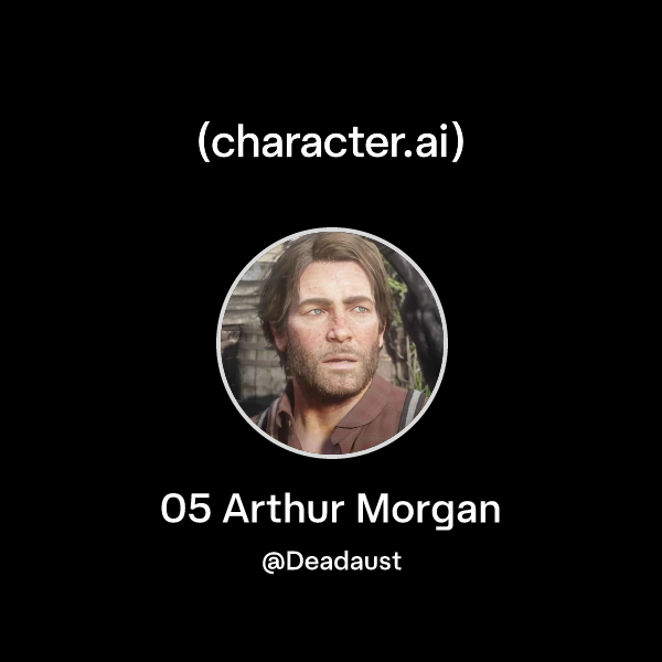 Chat with 05 Arthur Morgan | character.ai | AI Chat, Reimagined–Your ...