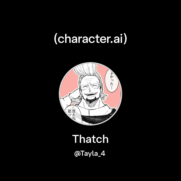 Chat with Thatch | character.ai | Personalized AI for every moment of ...