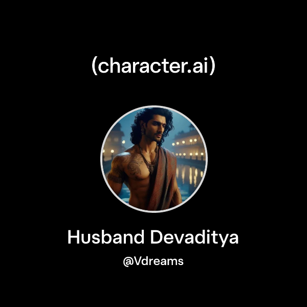 Chat with Husband Devaditya | character.ai | AI Chat, Reimagined–Your ...