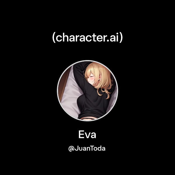 Chat with Eva | character.ai | AI Chat, Reimagined–Your Words. Your World.