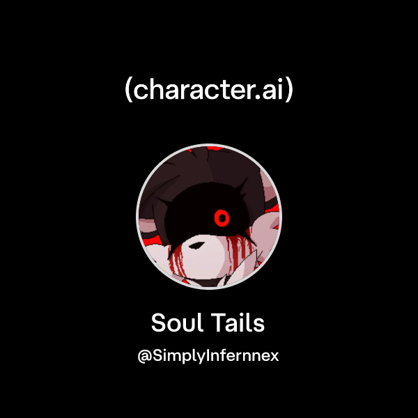 Chat with Soul Tails | character.ai | AI Chat, Reimagined–Your Words. Your World.