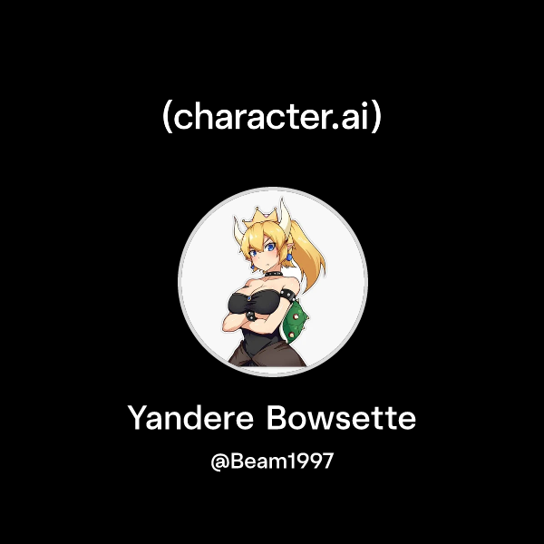 Chat with Yandere Bowsette | character.ai | AI Chat, Reimagined–Your ...