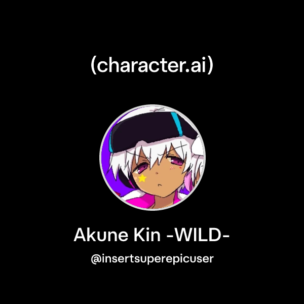 Chat with Akune Kin -WILD- | character.ai | AI Chat, Reimagined–Your ...