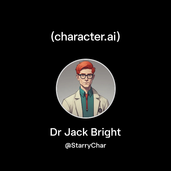 Chat with Dr Jack Bright | character.ai | AI Chat, Reimagined–Your ...