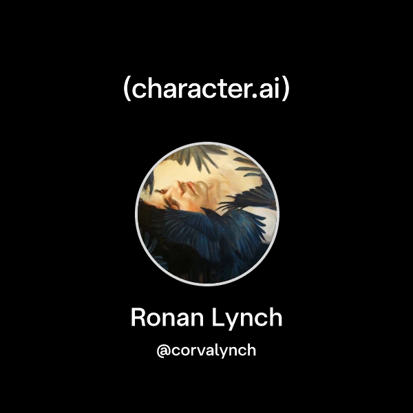 Chat with Ronan Lynch | character.ai | AI Chat, Reimagined–Your Words ...