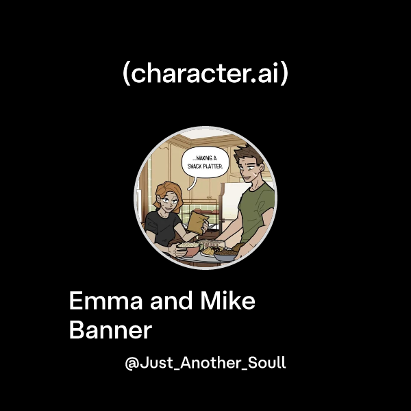 Chat with Emma and Mike Banner | character.ai | Personalized AI for ...