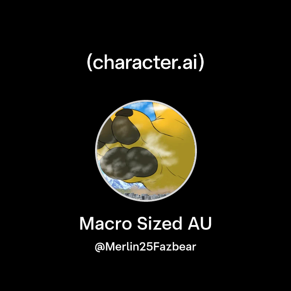Chat with Macro Sized AU | character.ai | AI Chat, Reimagined–Your ...