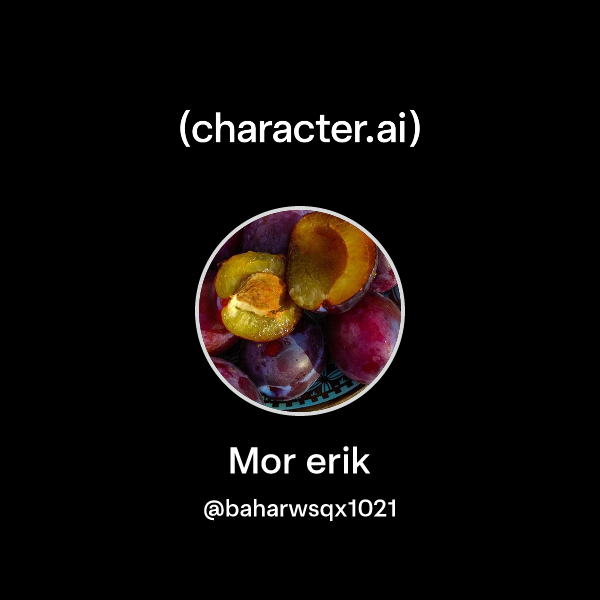 Chat with Mor erik | character.ai | Personalized AI for every moment of your day