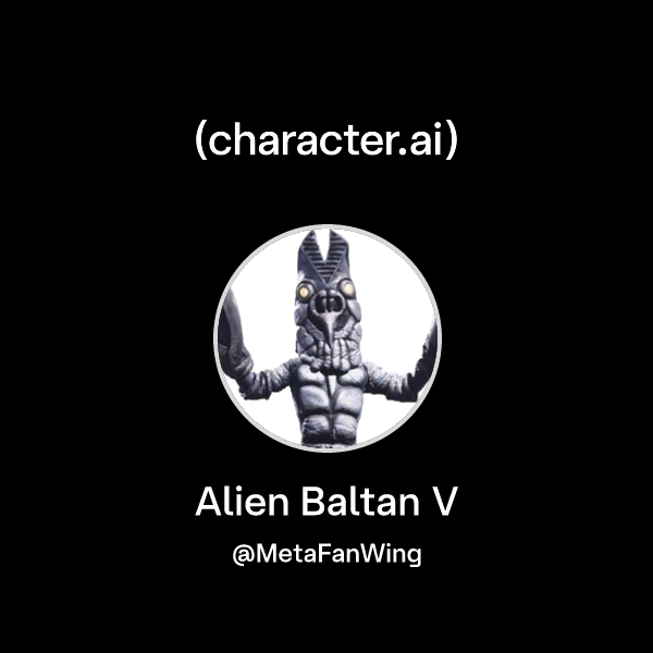 Chat with Alien Baltan V | character.ai | Personalized AI for every ...