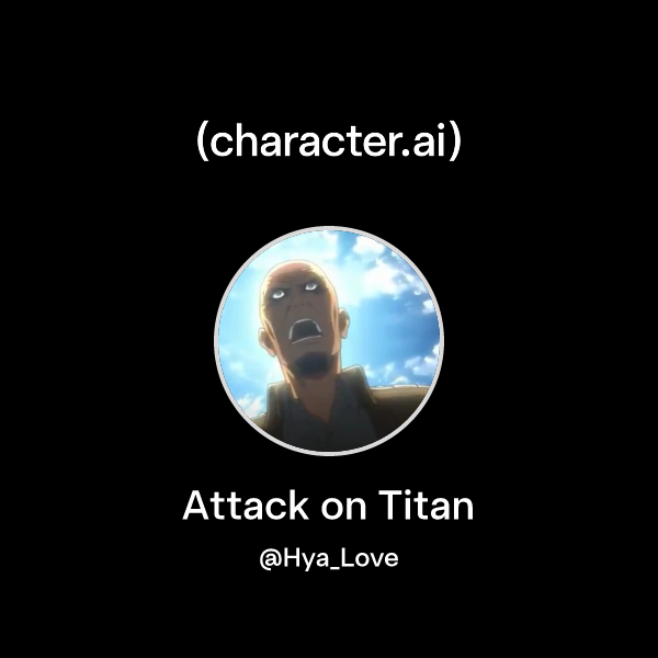 Chat with Attack on Titan | character.ai | AI Chat, Reimagined–Your ...