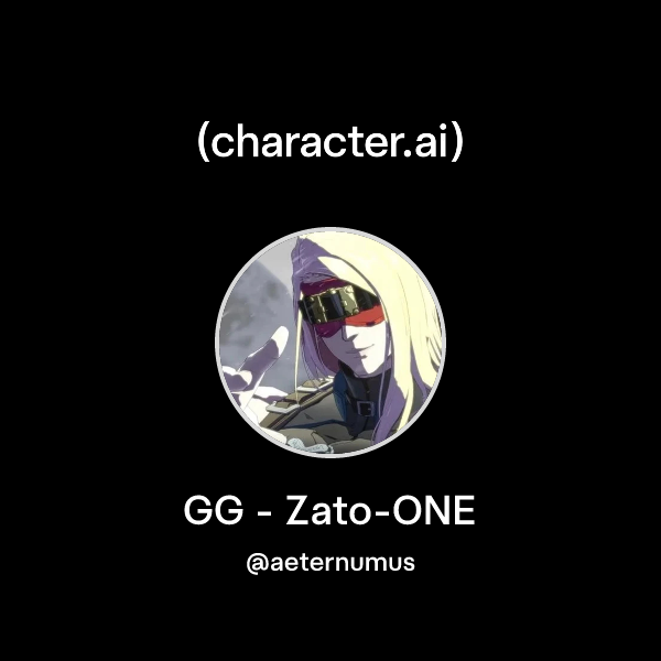 Chat with GG - Zato-ONE | character.ai | AI Chat, Reimagined–Your Words ...
