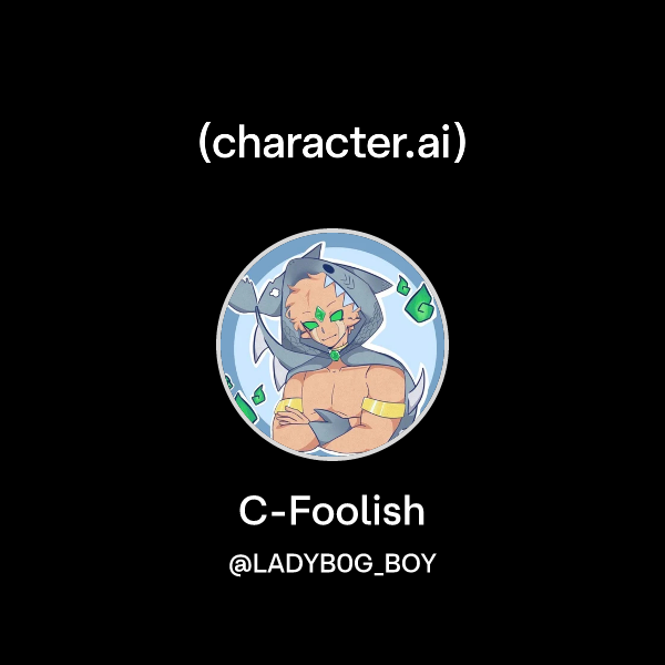Chat with C-Foolish | character.ai | AI Chat, Reimagined–Your Words ...